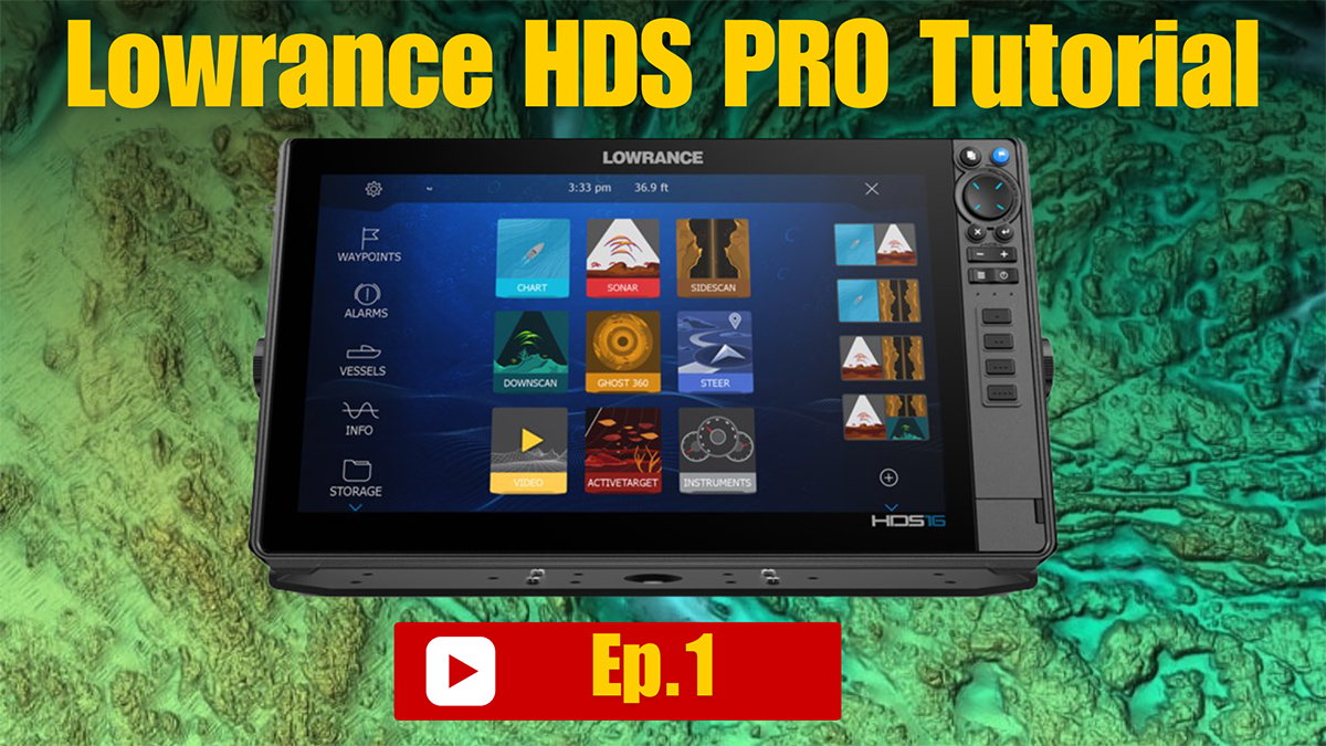VIDEO: Lowrance HDS PRO tutorial – Part 1 - Fishing World Australia