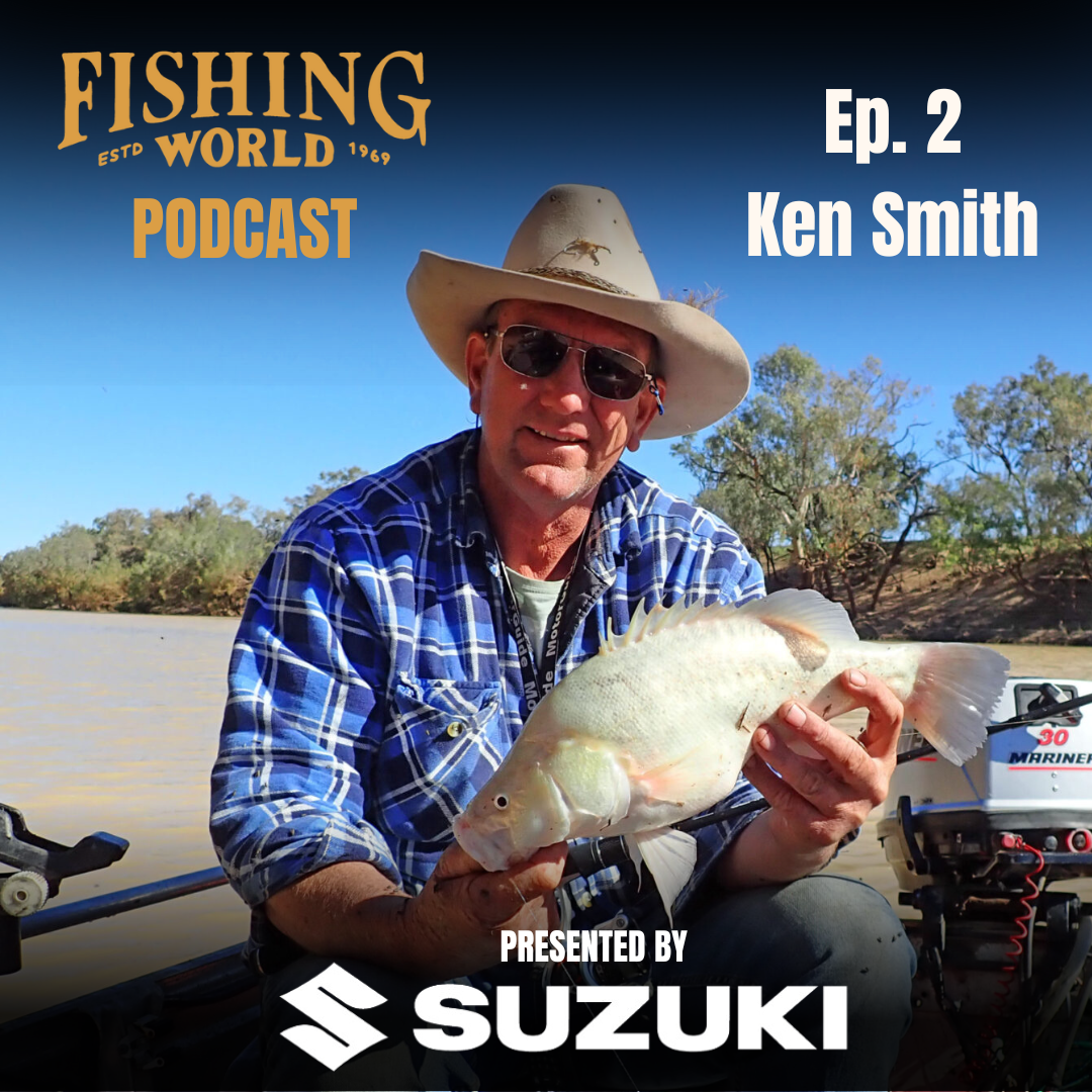 Fishing World Podcast: Ken Smith - Fishing World Australia