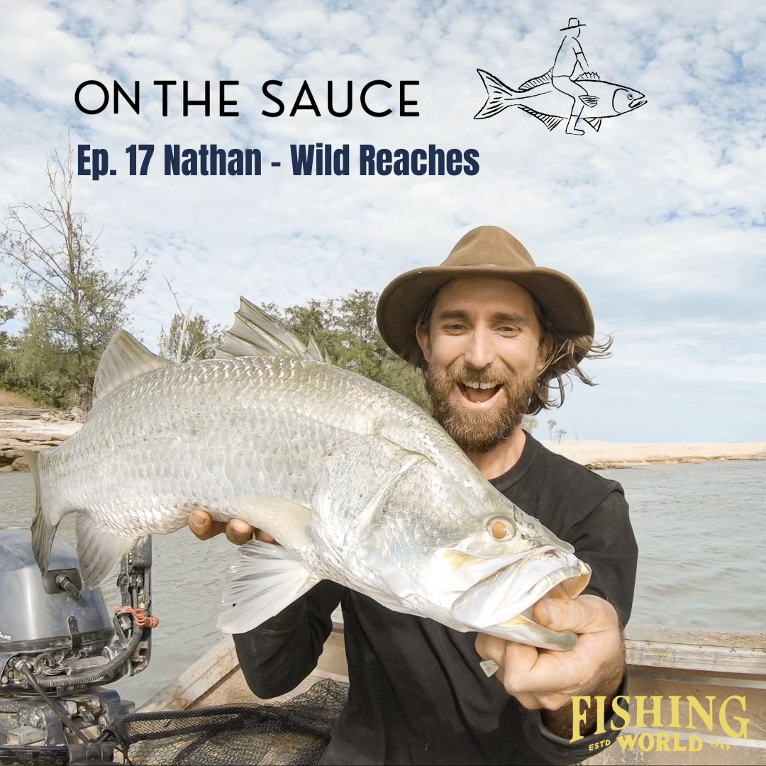 Podcast: Nathan from Wild Reaches - Fishing World Australia