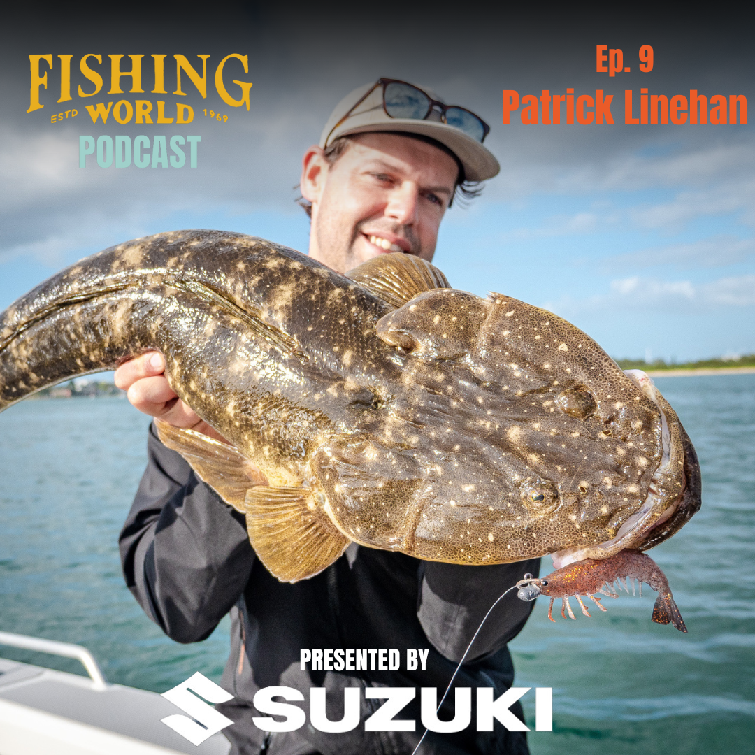 Podcast: Big flathead with Patrick Linehan - Fishing World Australia