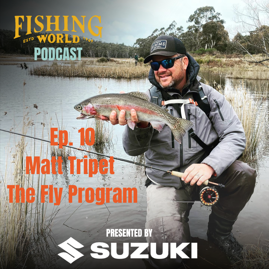 Fishing World Podcast: Matt Tripet – The Fly Program - Fishing World ...