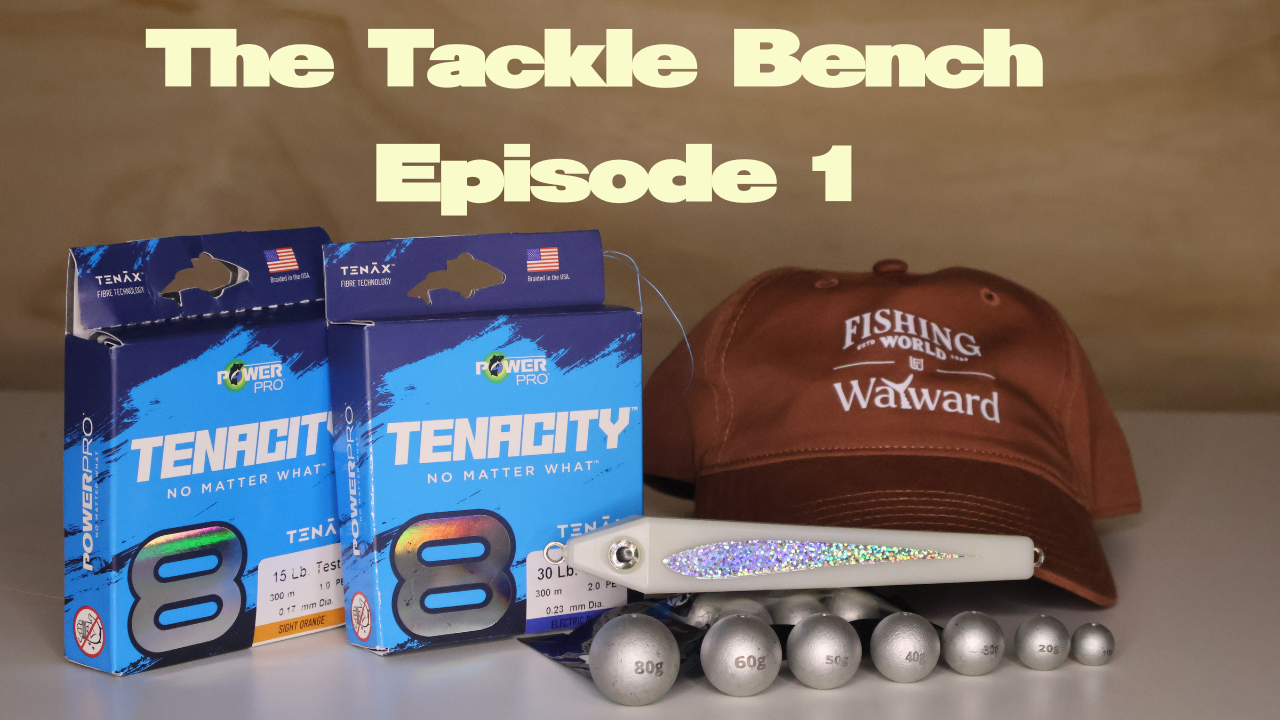 New video series: The Tackle Bench - Fishing World Australia